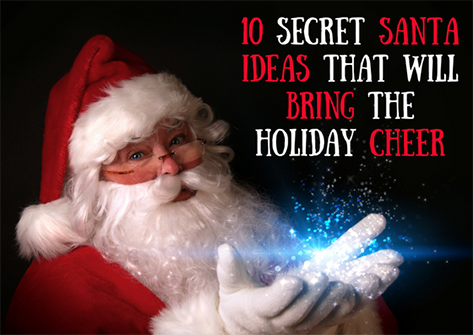 10 Secret Santa Ideas That Will Bring the Holiday Cheer - zSocialExpert